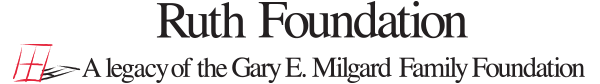 Ruth Foundation - Milgard Family Foundation